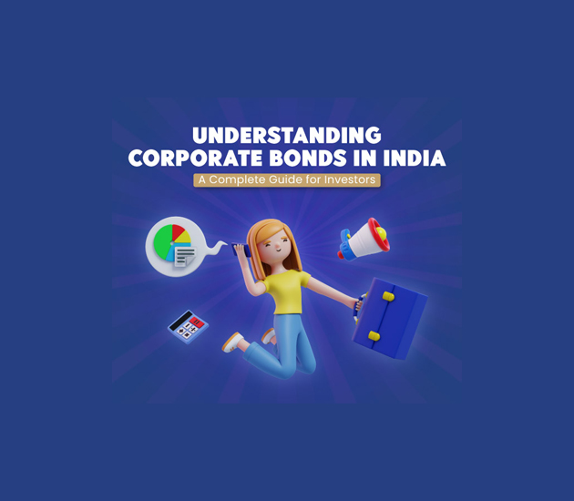Understanding Corporate Bonds in India : A Complete Guide